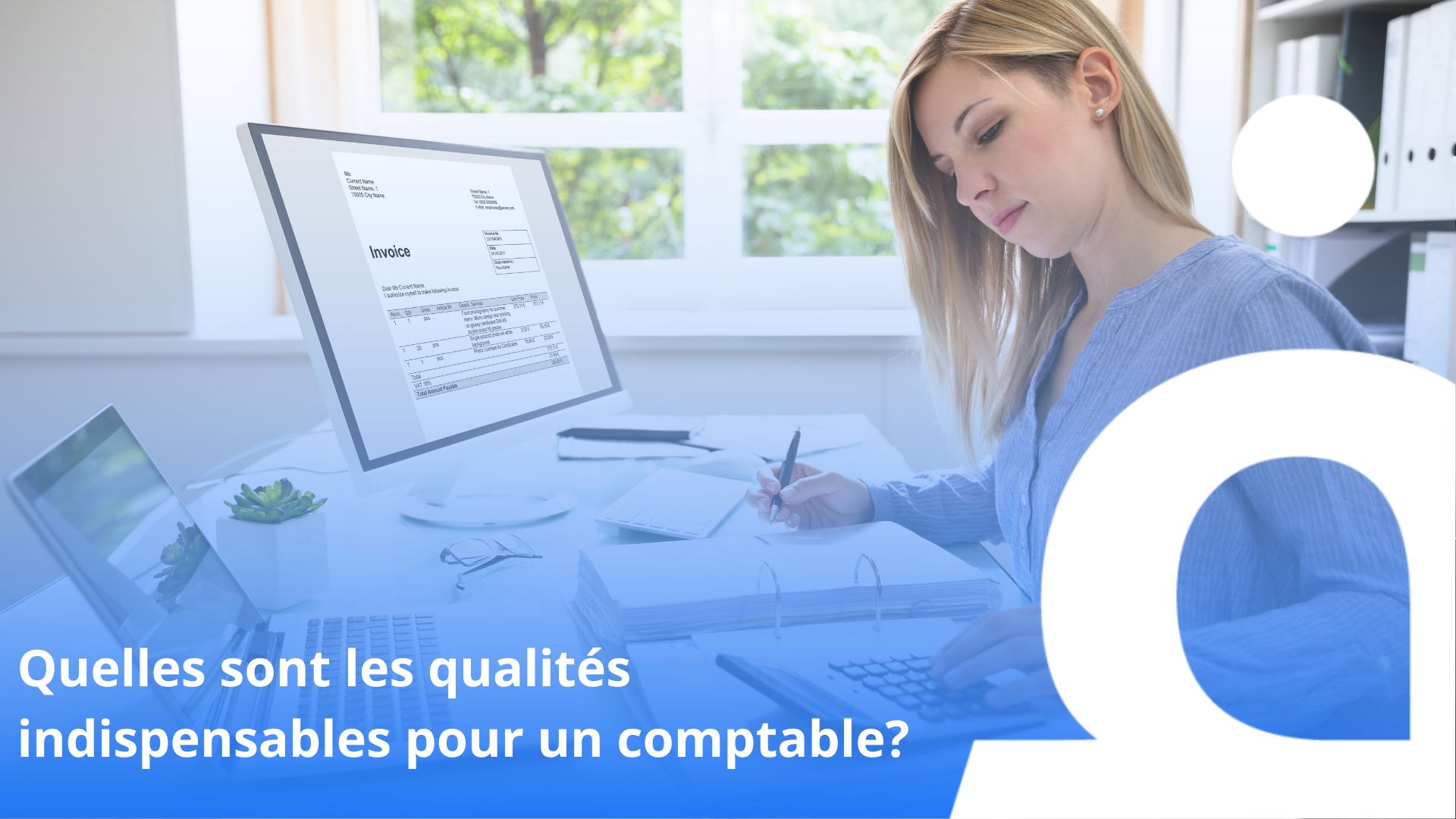 Quelles sont les qualités indispensables pour un comptable?