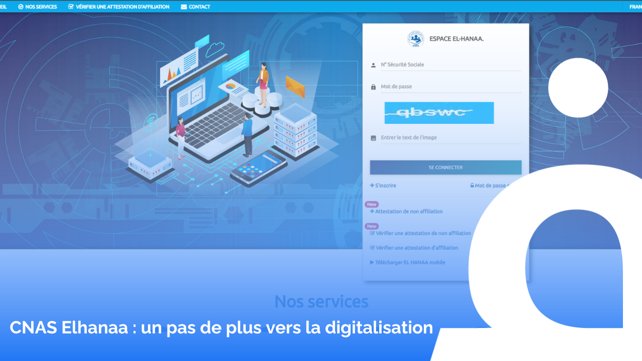 CNAS Elhanaa : une application vers la digitalisation